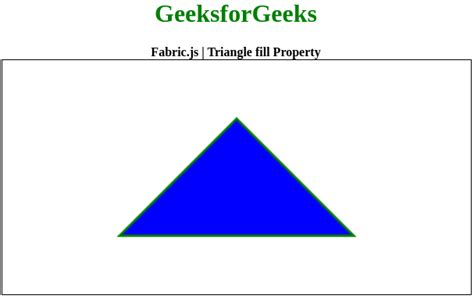Fabric Js Triangle Fill Property GeeksforGeeks