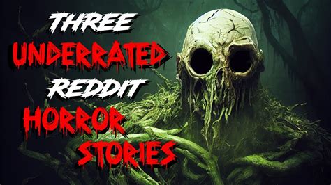 Three UNDERRATED Reddit Horror Stories YouTube