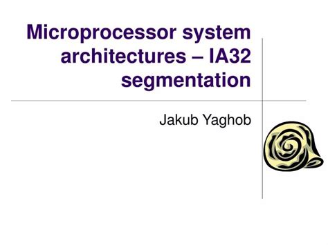 Ppt Microprocessor System Architectures Ia32 Segmentation