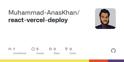 GitHub Muhammad AnasKhan React Vercel Deploy