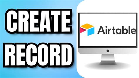 how to create a record in airtable youtube