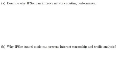 Solved A Describe Why IPSec Can Improve Network Routing Chegg Com