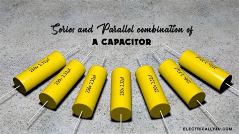 Series And Parallel Combination Of Capacitor