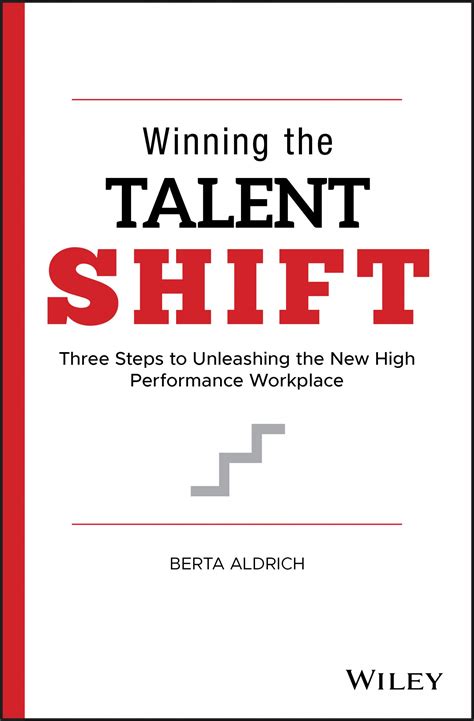 Winning The Talent Shift Three Steps To Unleashing The New High