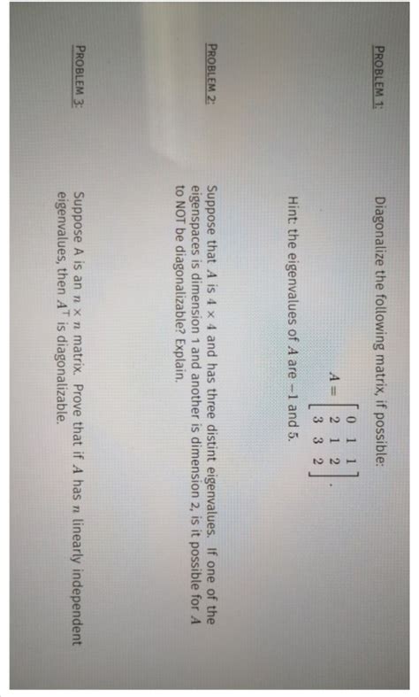 Solved PROBLEM Diagonalize The Following Matrix If Chegg