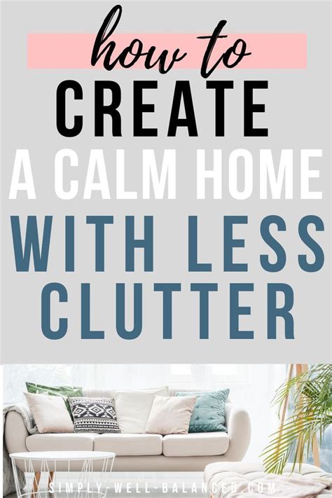 10 Tips To Achieve A Clutter Free Home Simply Well Balanced Clutter Free Home Declutter