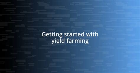 My Journey Through Multi Chain Yield Farming • Hyperionfund