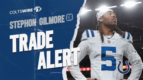 Indianapolis Colts To Trade Cb Stephon Gilmore Instant Analysis