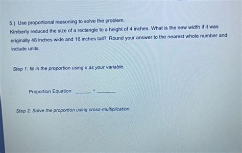 Solved 5 ﻿use Proportional Reasoning To Solve The