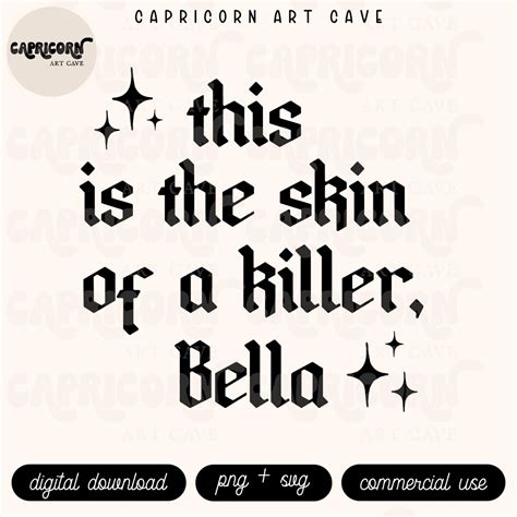 This Is The Skin Of A Killer Bella Png Svg Funny Bookish Svg