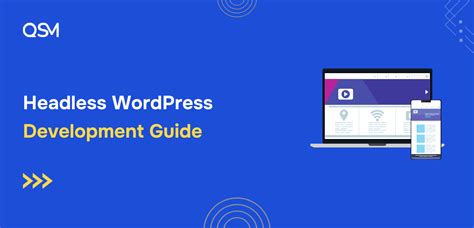 Headless Wordpress Development Guide Qsm