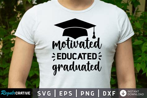 Motivated Educated Graduated Svg Graphic By Regulrcrative · Creative