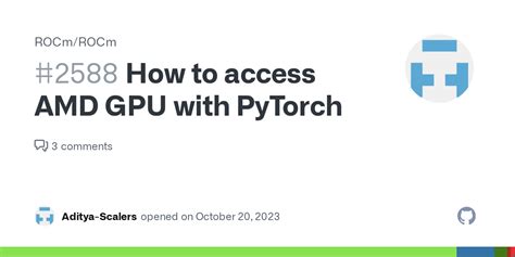 How To Access Amd Gpu With Pytorch · Issue 2588 · Rocmrocm · Github