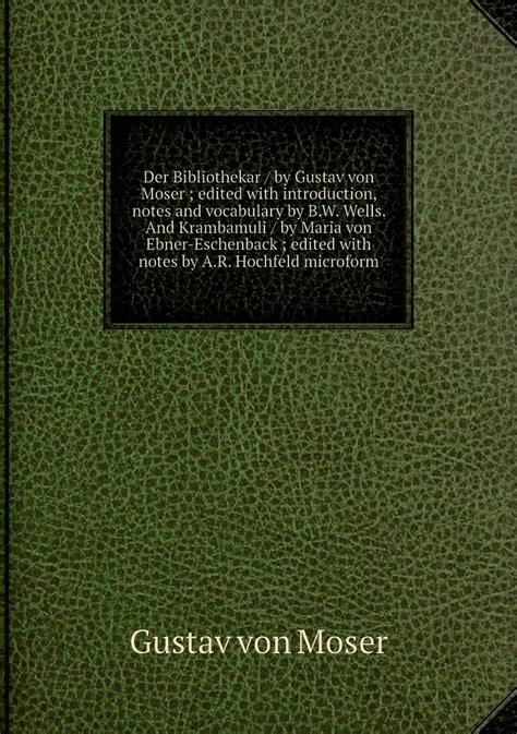 Der Bibliothekar By Gustav Von Moser Edited With Introduction