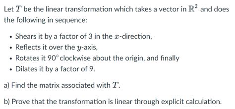 Solved Let T Be The Linear Transformation Which Takes A Chegg Com