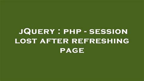JQuery Php Session Lost After Refreshing Page YouTube
