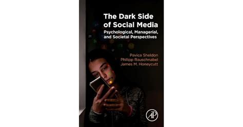 The Dark Side Of Social Media Psychological Managerial And Societal