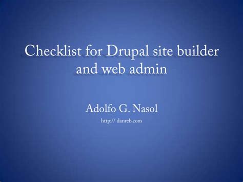 Drupal Checklist For Site Builder And Web Admin Ppt