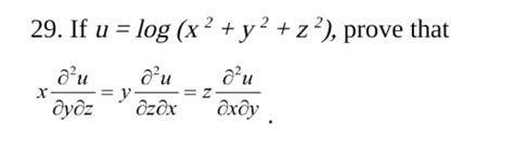 29 If U Log X2 Y2 Z2 Prove Thatx∂y∂z∂2u Y∂z∂x∂2u Z∂x∂y∂2u Filo