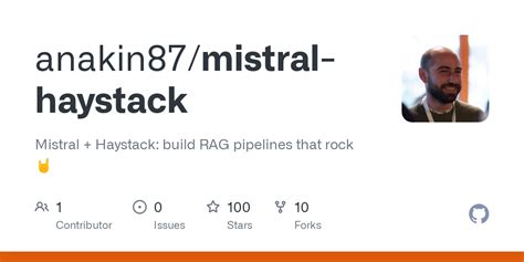 GitHub Anakin Mistral Haystack Mistral Haystack Build RAG Pipelines That Rock