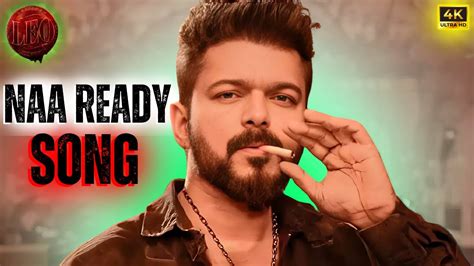 Leo Naa Ready Song Thalapathy Vijay Lokesh Kanagaraj Anirudh