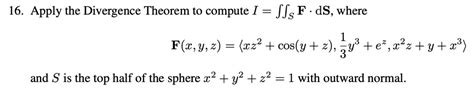 16 apply the divergence theorem to compute i ffs f… solvedlib