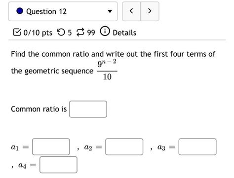 Solved Find the common ratio and write out the first four | Chegg.com