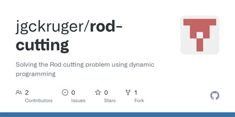Github Jgckruger Rod Cutting Solving The Rod Cutting Problem Using