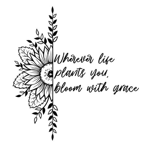 Sunflower Svg And Png Wherever Life Plants You Bloom With Grace