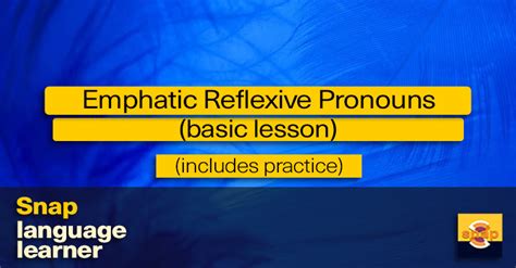 Basic Emphatic Reflexive Pronouns I Myself Snap Language™