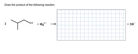 Solved Draw the product of the following reaction 2 Hg 2H | Chegg.com