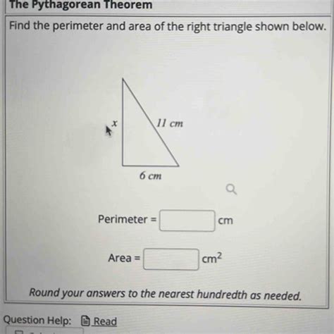 Solved The Pythagorean Theorem Find The Perimeter And Area Of The Right Triangle Shown Below