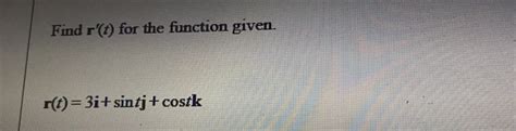 Solved Find Rt For The Function Given Rt3i Sintj