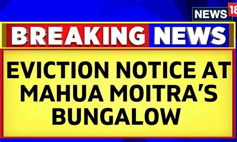 Eviction Notice Pasted At Mahua Moitra Bungalow Trinamool Congress