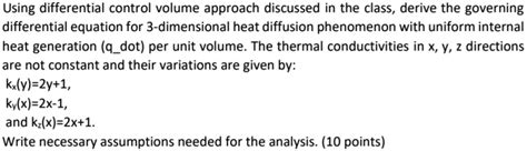 solved using differential control volume approach discussed in the