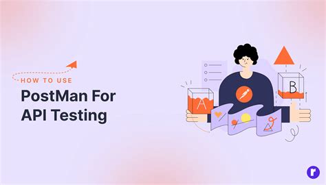 How To Use Postman For Api Testing