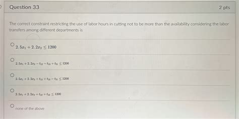 Solved Question 33the Correct Constraint Restricting The Use