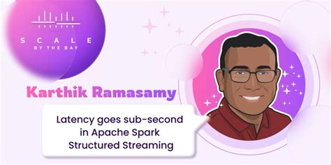 By The Bay On Linkedin Join Karthik Ramasamy Databricks As He Unveils Enhancements In Apache