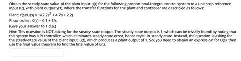 solved obtain the steady state value of the plant input u t