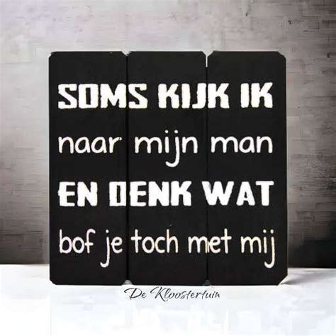 Tekstbord Soms Kijk Ik De Kloostertuin Woon En Kado