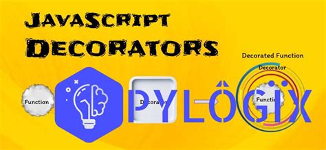 Javascript Decorators An In Depth Guide Pylogix