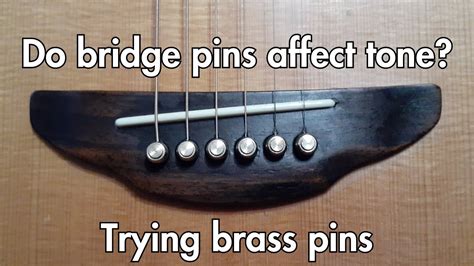 Do Bridge Pins Affect Tone YouTube