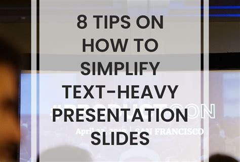 8 Tips On How To Simplify Text Heavy Presentation Slides Nicole C W