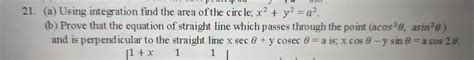 solved 21 a using integration find the area ofthe circle x 2 y 2 a