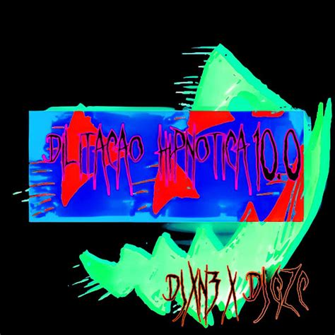 DILATAÇÃO HIPNÓTICA 10 0 feat DJ XN3 Speed Up YouTube Music