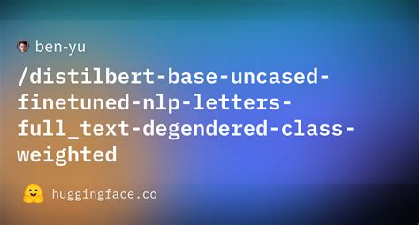 Ben Yu Distilbert Base Uncased Finetuned Nlp Letters Full Text