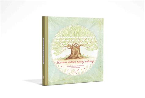 Album Genealogiczny Drzewo Rodowe Naszej Rodziny KIM ONI BYLI