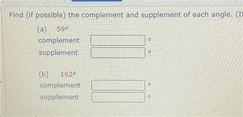 Solved Find If Possible ﻿the Complement And Supplement Of