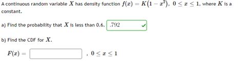 Solved A Continuous Random Variable X Has Density Function Chegg
