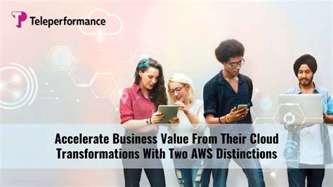 Teleperformance Helps Clients Accelerate Business Value From Their Cloud Transformations With